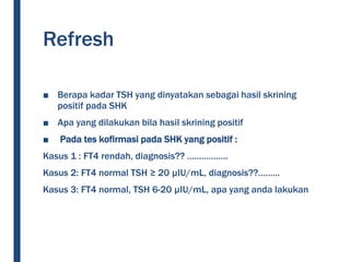 Slide tentang Skrining Hipotiroid Kongenital SHK.pptx