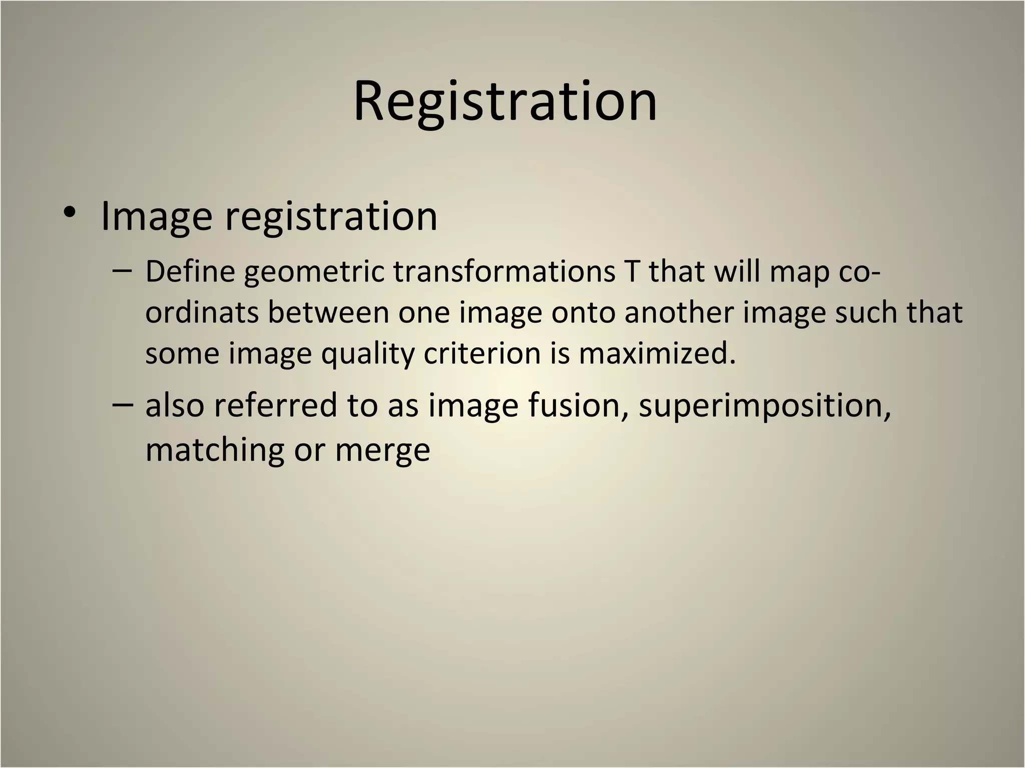 Mutual Information Algorithm Applied To Rigid Registration Ppt Free