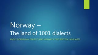 Svenja's 3 Minute Presentation about Norwegian Dialects | PPT