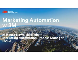 Marketing Automation - międzynarodowe wdrożenie w 3M | PPT