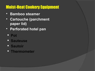 Moist Heat Method: www.chefqtrainer.blogspot.com
