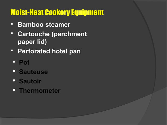 Moist Heat Method: www.chefqtrainer.blogspot.com