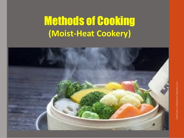 Method of Cooking 3 - Moist heat: Steaming, Poaching, Boiling, Simmer…