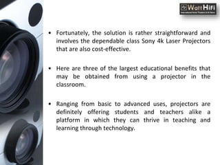 3 Most Alluring Reasons for Using Classroom Projectors_WattHi-Fi | PPT