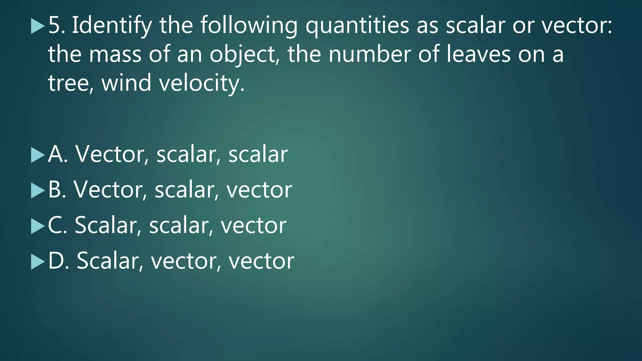 Motion, Scalar and Vector | PPTX