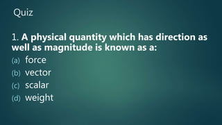 Motion, Scalar and Vector | PPTX