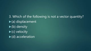 Motion, Scalar and Vector | PPTX