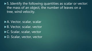 Motion, Scalar and Vector | PPTX