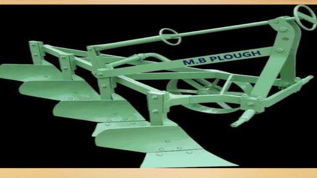 Mould board plough | PPTX | Agriculture | Industries
