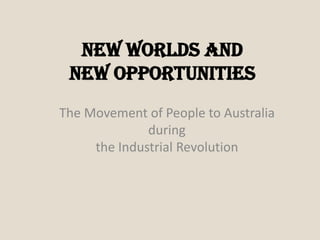 Movement of people to australia pre 1900 | PPTX