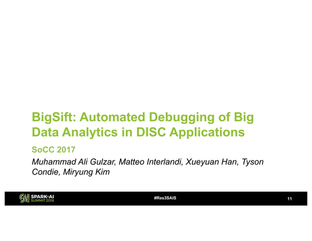 Automated Debugging Of Big Data Analytics In Apache Spark Using Bigsift With Muhammad Ali Gulzar 2775