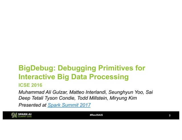 Automated Debugging of Big Data Analytics in Apache Spark Using BigSift with Muhammad Ali Gulzar ...