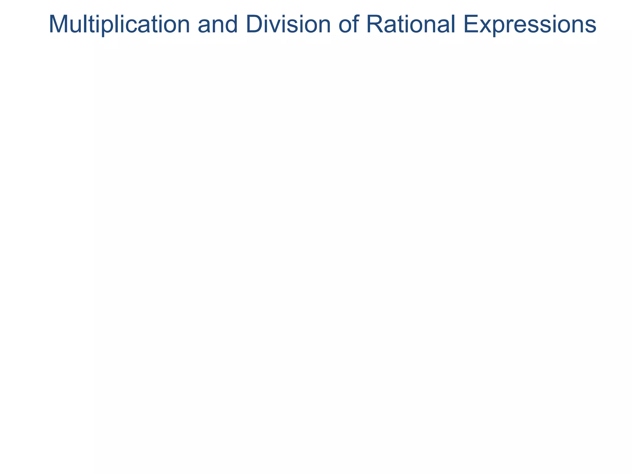 3 multiplication and division of rational expressions x | PPT