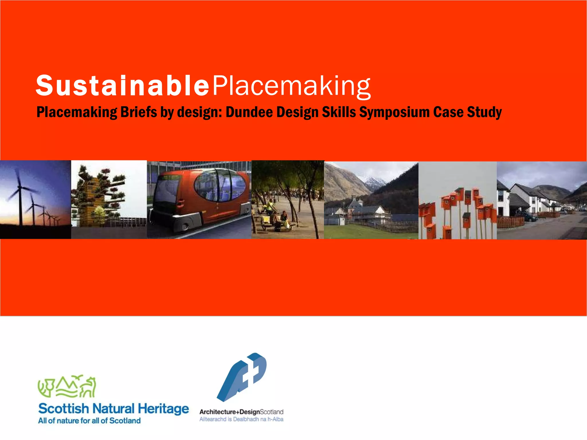 A+DS Sustainable Placemaking 3 - Placemaking Briefs by design: Dundee Design Skills Symposium ...