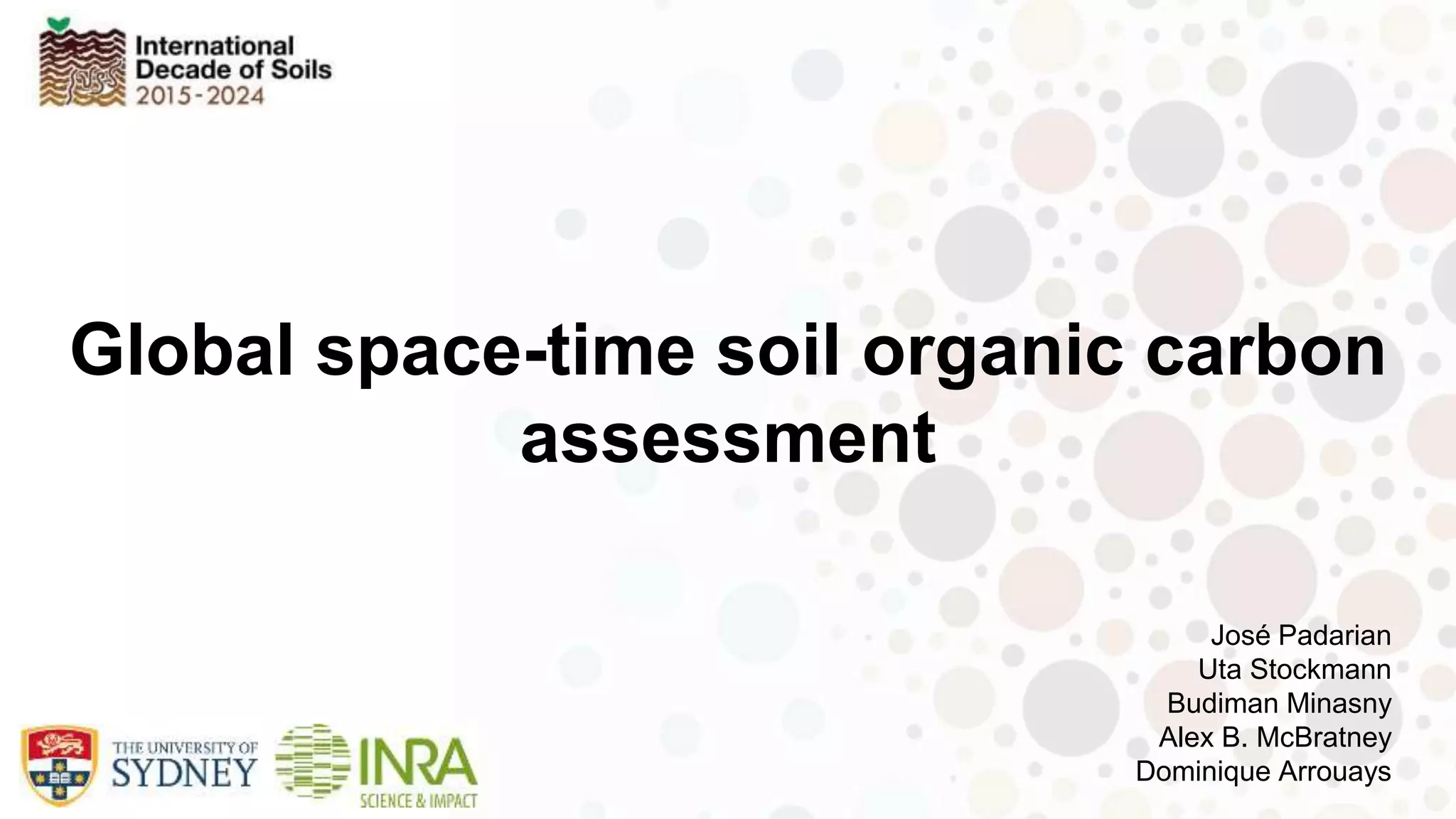 Global space-time soil organic carbon assessment | PPTX