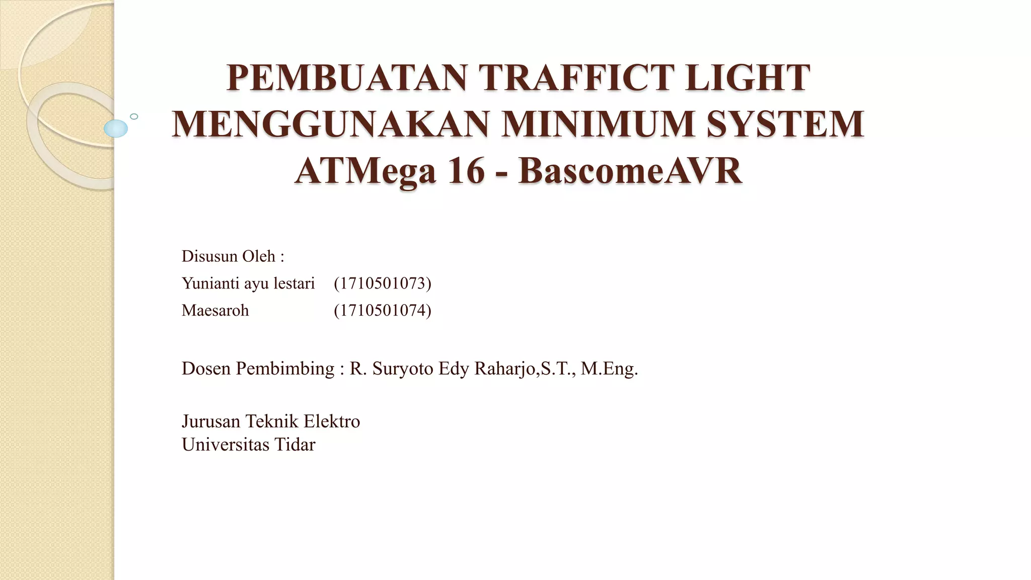 Pembuatan traffict light berbasis ATMega 16 - BascomeAVR | PPT
