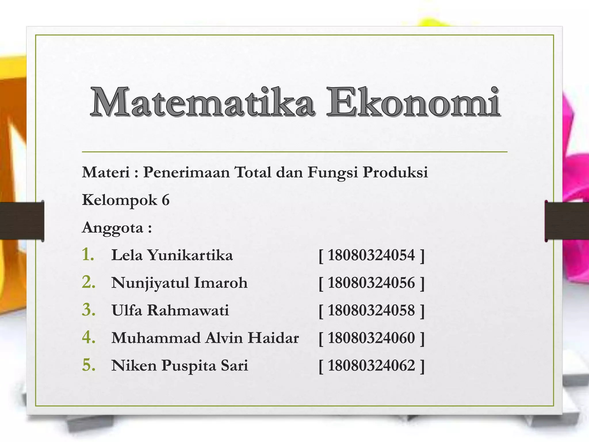 3 penerimaan total dan fungsi produksi | PPTX