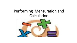 3 Performing Mensuration and Calculation.pptx