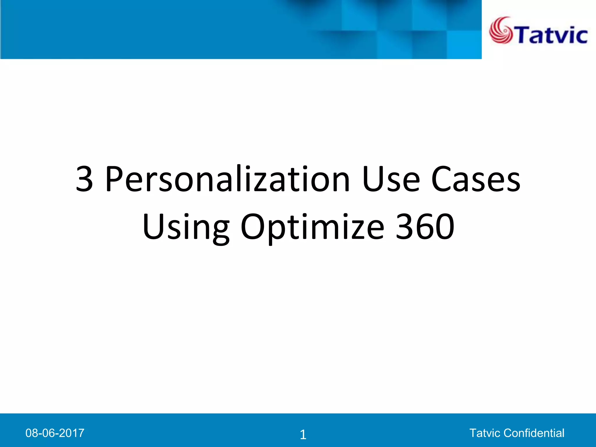 3 Personalization Use Cases of Google Optimize 360 | PPTX