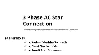 3 Phase AC Star Connection ppt are phase bay the in | PPTX