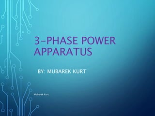 Electrical Power Systems 3 phase apparatus | PPTX