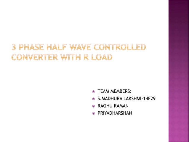 3 phase half wave controlled converter with r Load | PPTX | Consumer Electronics | Technology ...