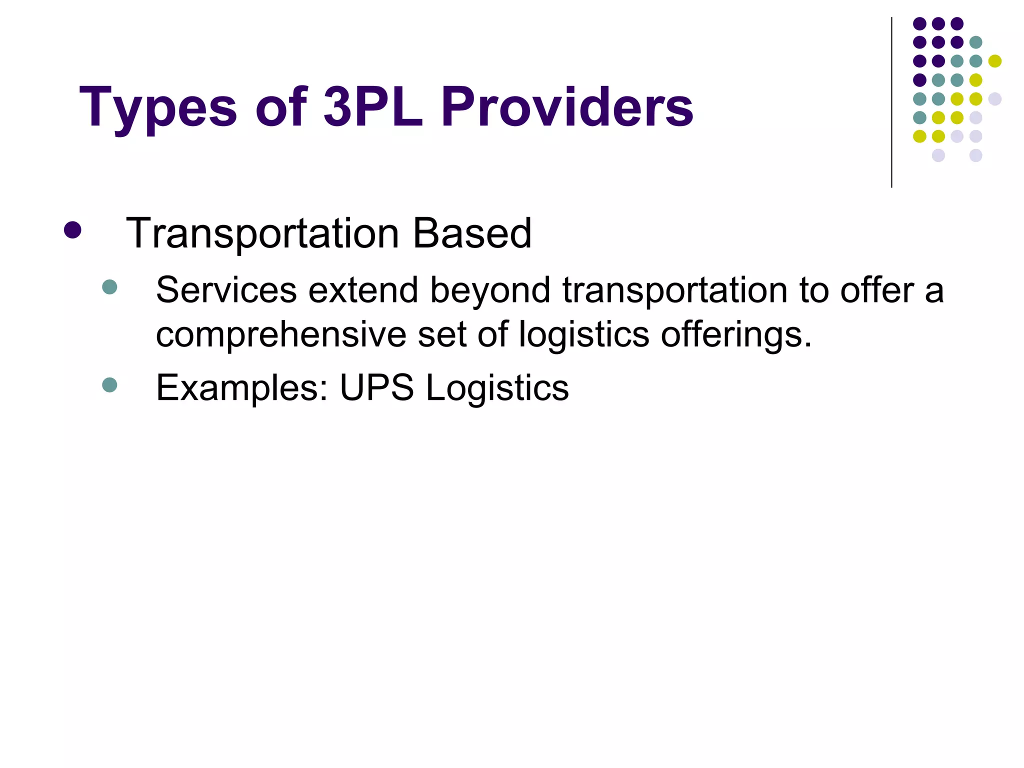 3pl and 4pl | PPT | Logistics and Transportation Industry | Industries