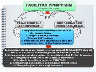 3 ppn dpp, pm, kms, restitusi, & fasilitas | PPTX