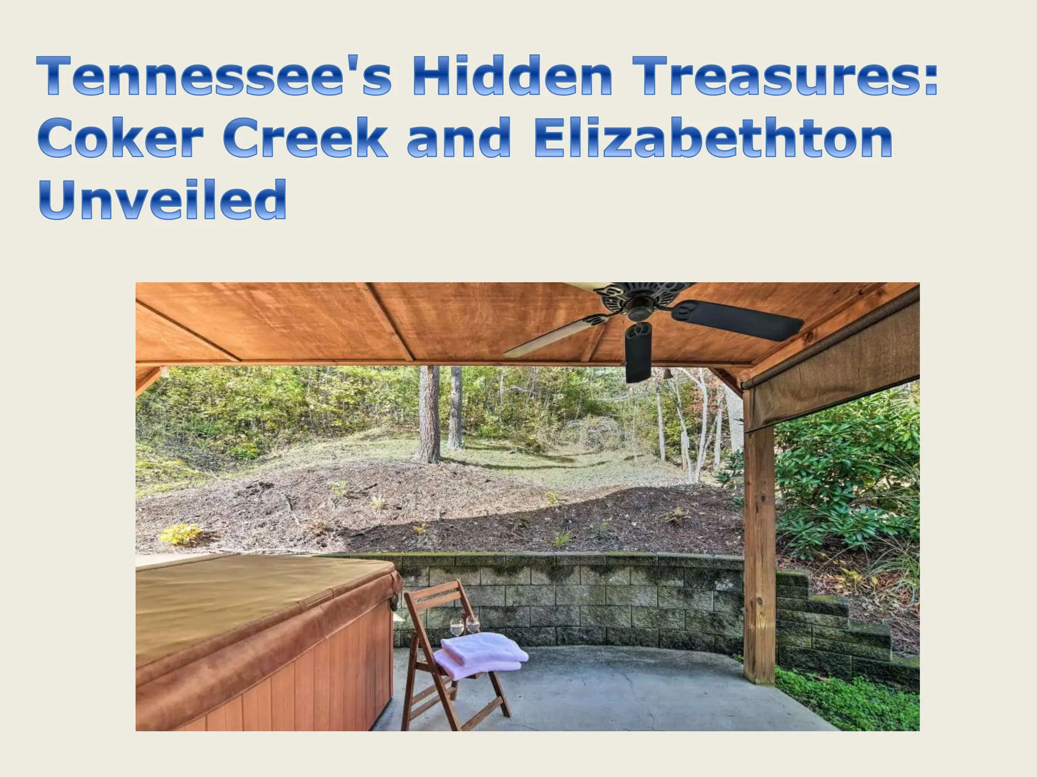 Tennessee's Hidden Treasures Coker Creek and Elizabethton Unveiled.pptx