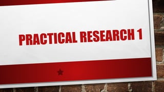 3_Practical Research 1_melc 4 for Grade 11.pptx