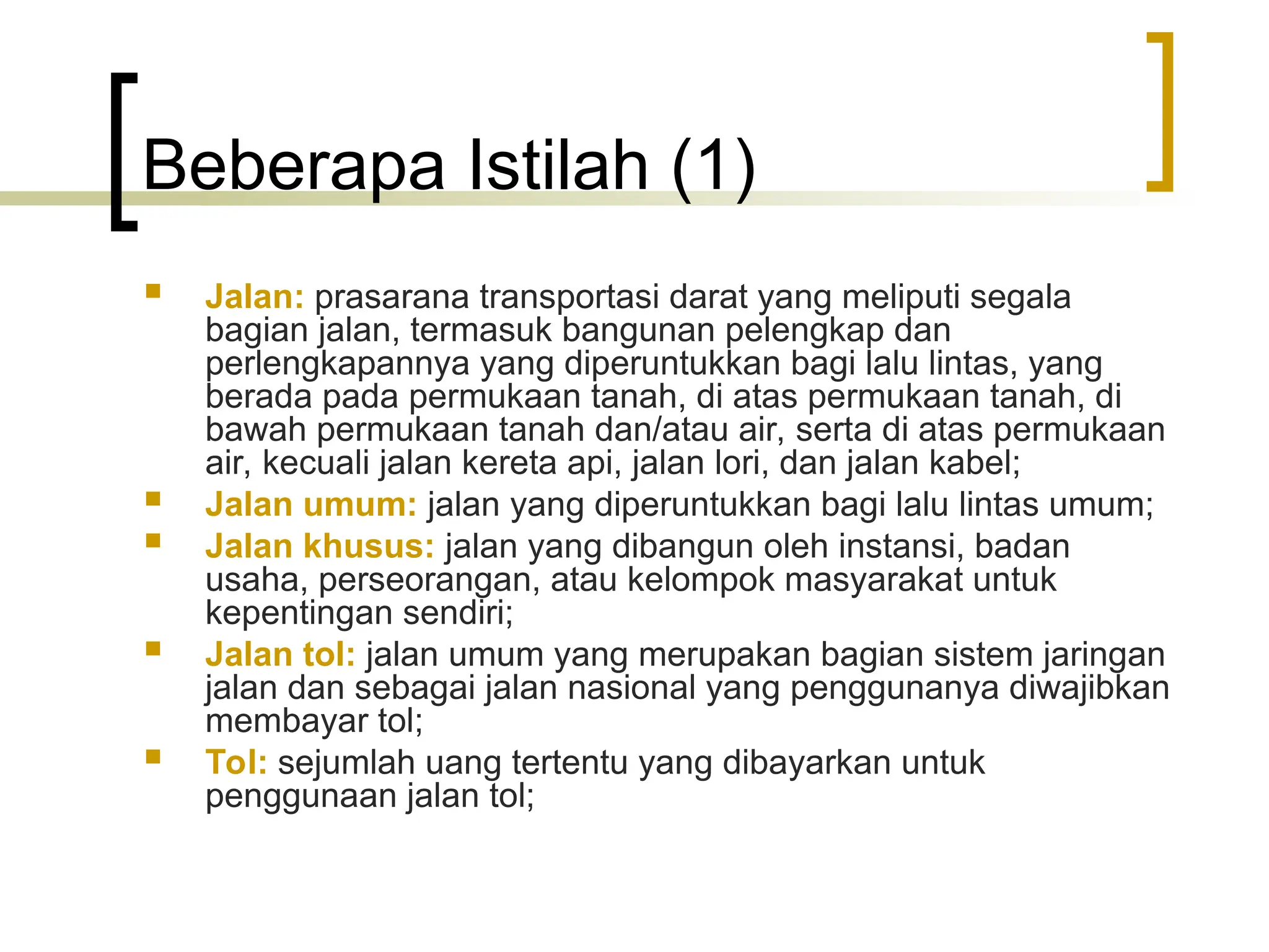 KLASIFIKASI JALAN berdasarkan fungsi, status, dan kelasnya | PPT