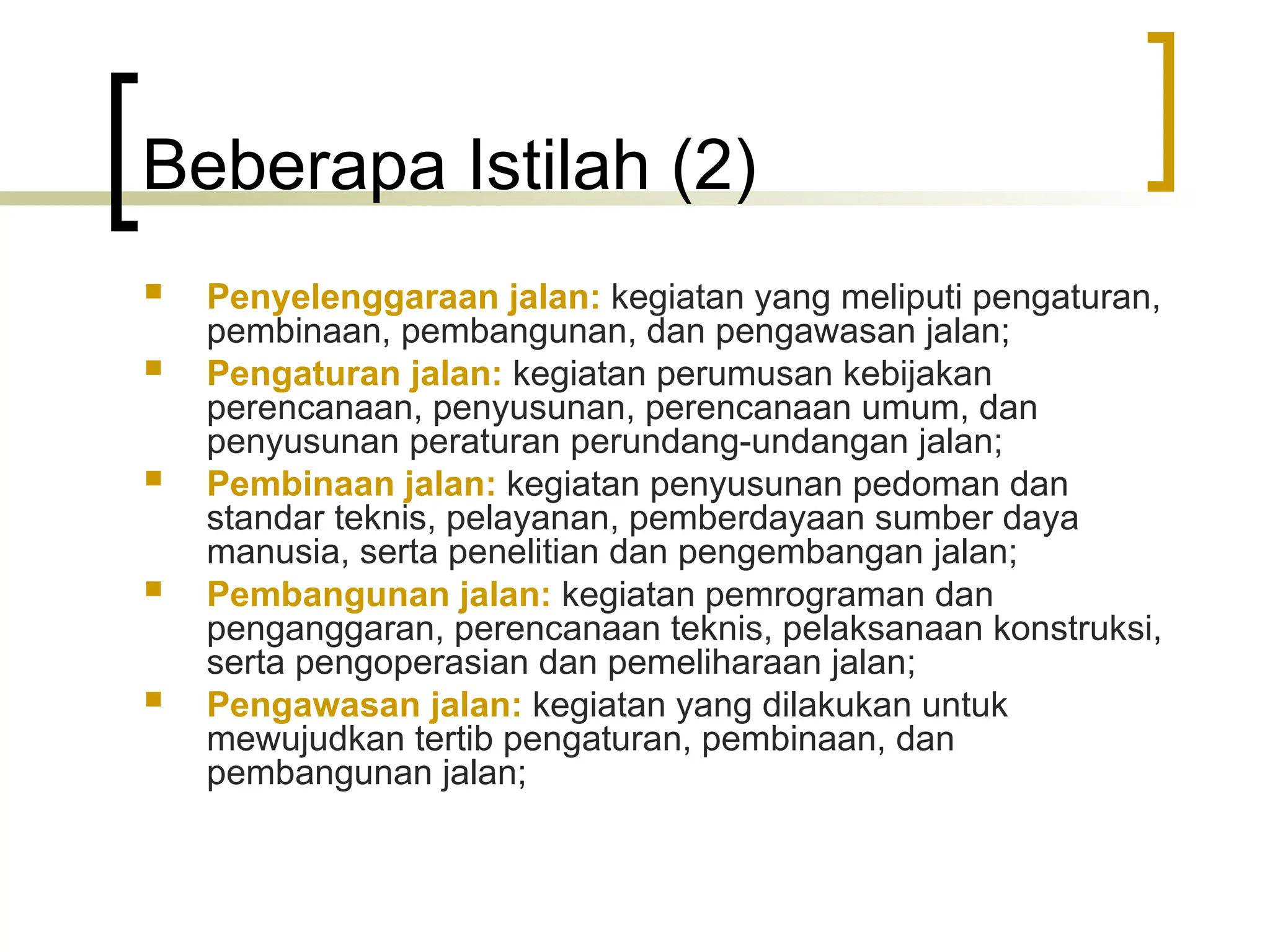 KLASIFIKASI JALAN berdasarkan fungsi, status, dan kelasnya | PPT