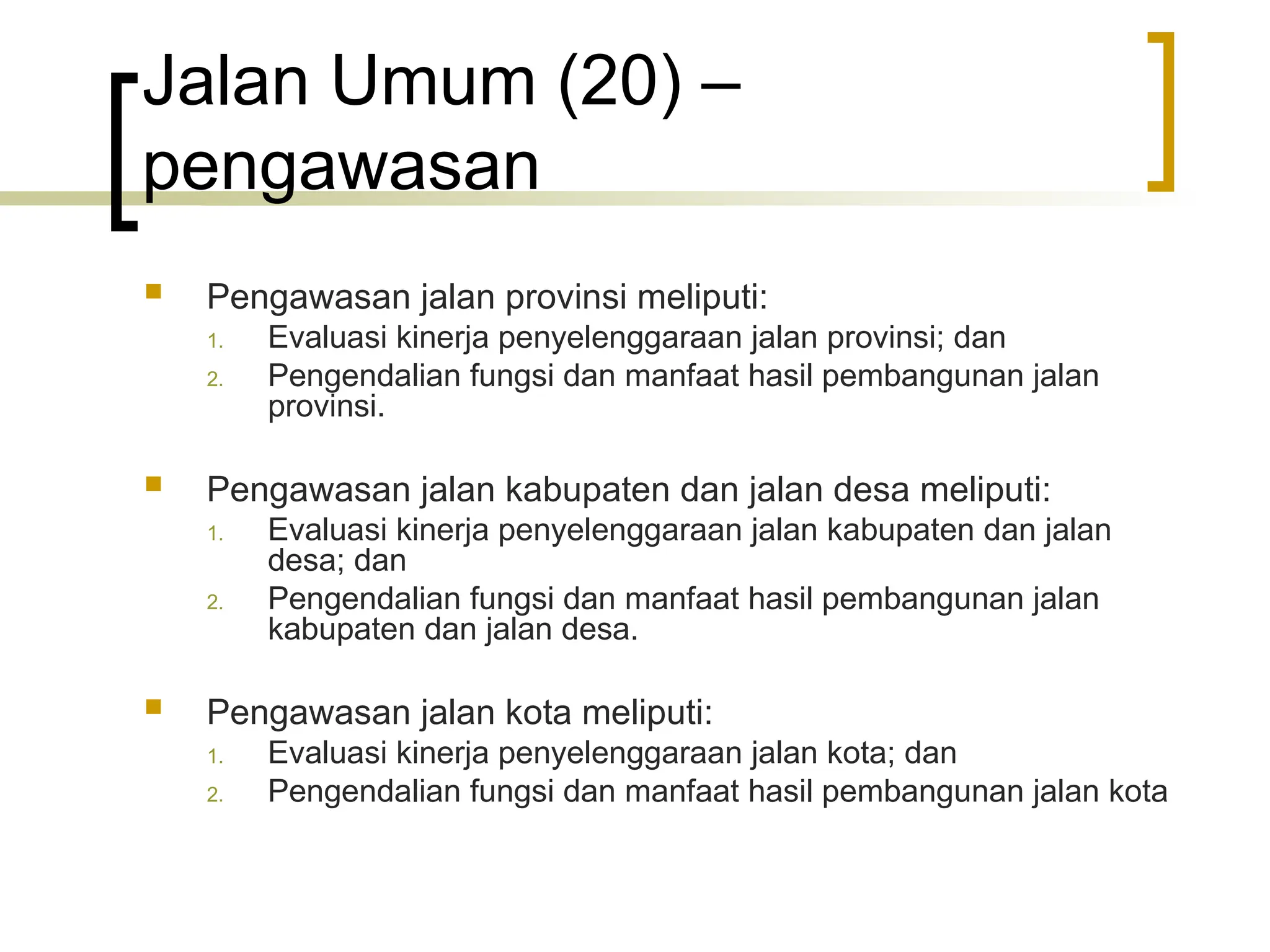 KLASIFIKASI JALAN berdasarkan fungsi, status, dan kelasnya | PPT