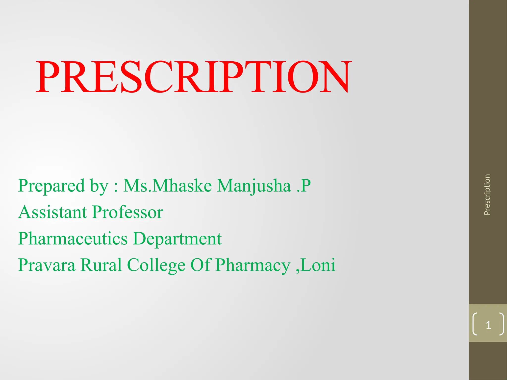 Definition Parts of prescription Handling of prescription Modern method ...