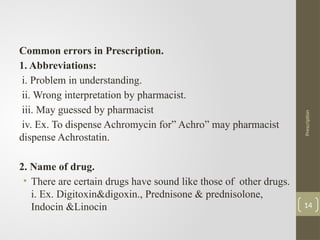 Definition Parts of prescription Handling of prescription Modern method ...