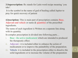 Definition Parts of prescription Handling of prescription Modern method ...