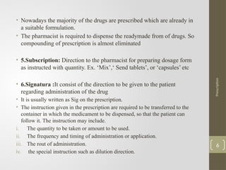 Definition Parts of prescription Handling of prescription Modern method ...