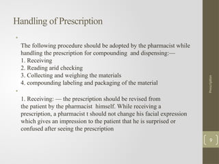 Definition Parts of prescription Handling of prescription Modern method ...