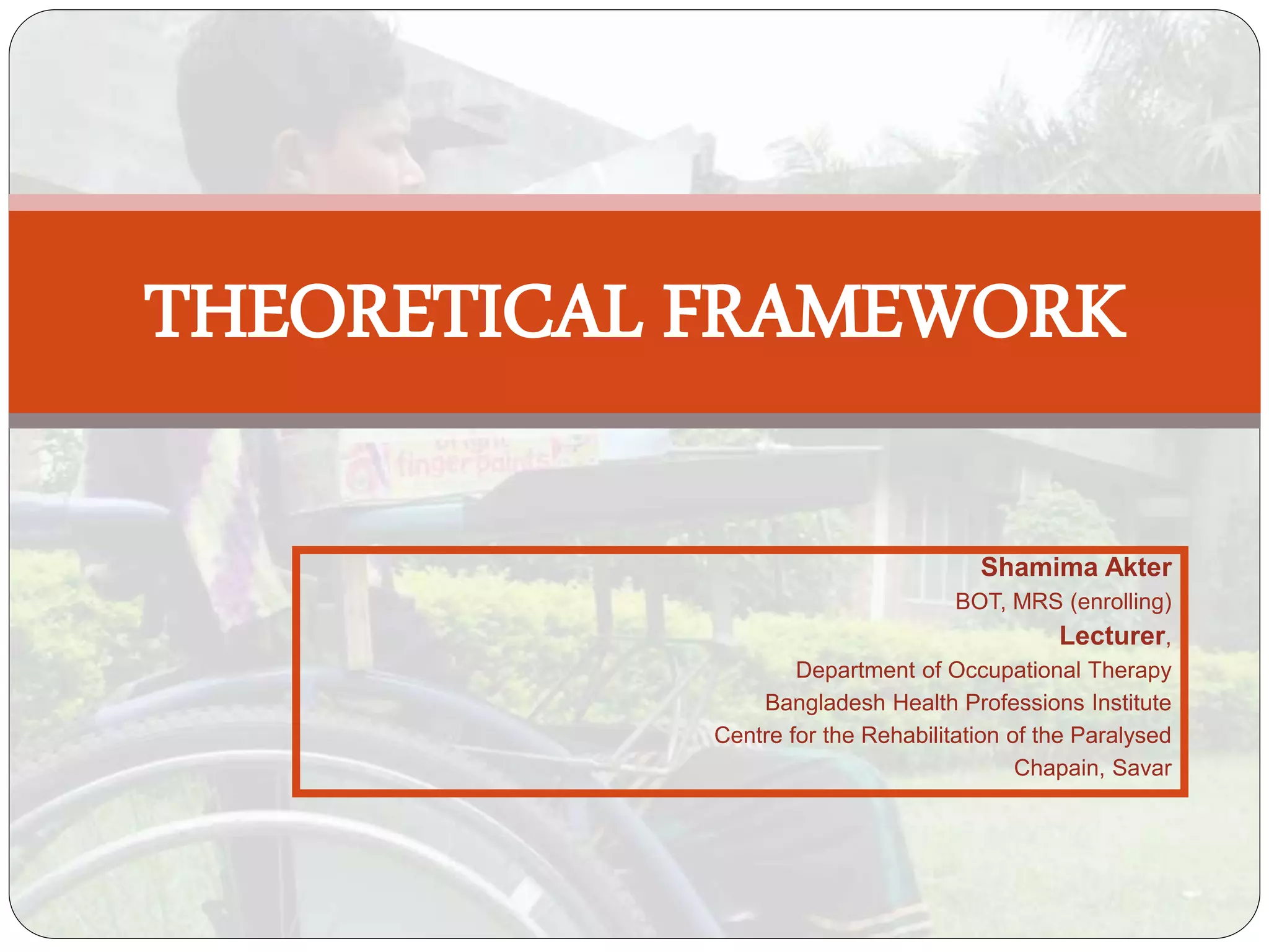Theoretical framework in Occupational Therapy | PPT