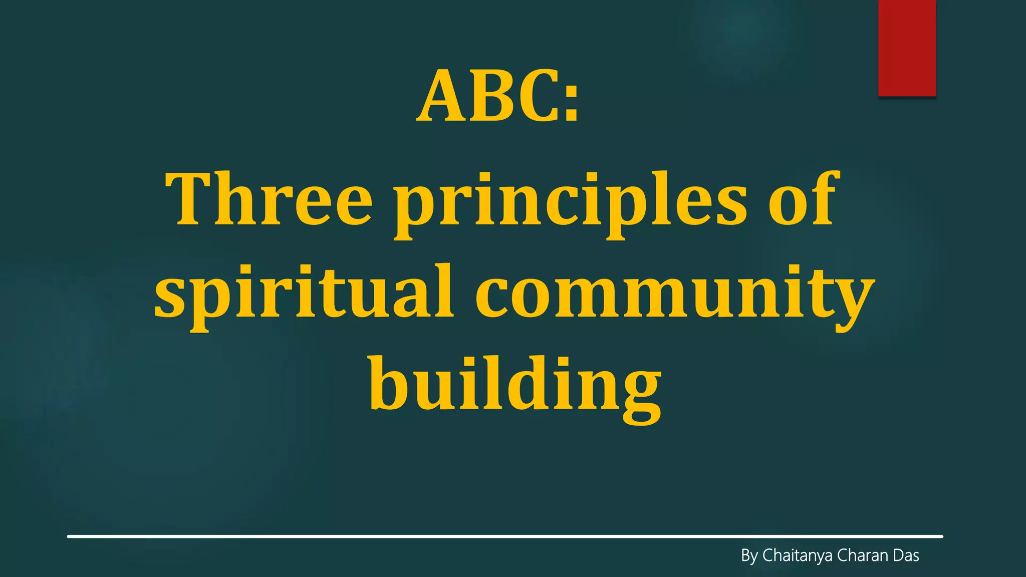 3 principles for spiritual community building | PPTX