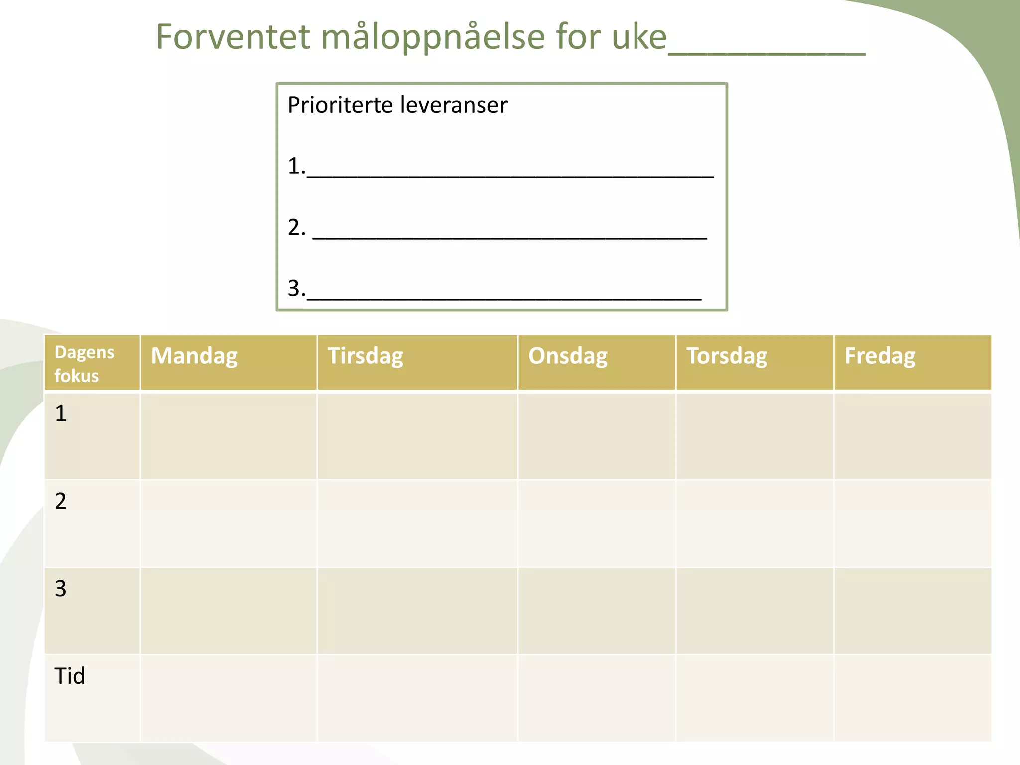 3 prioriteringer og tre mål om dagen | PDF