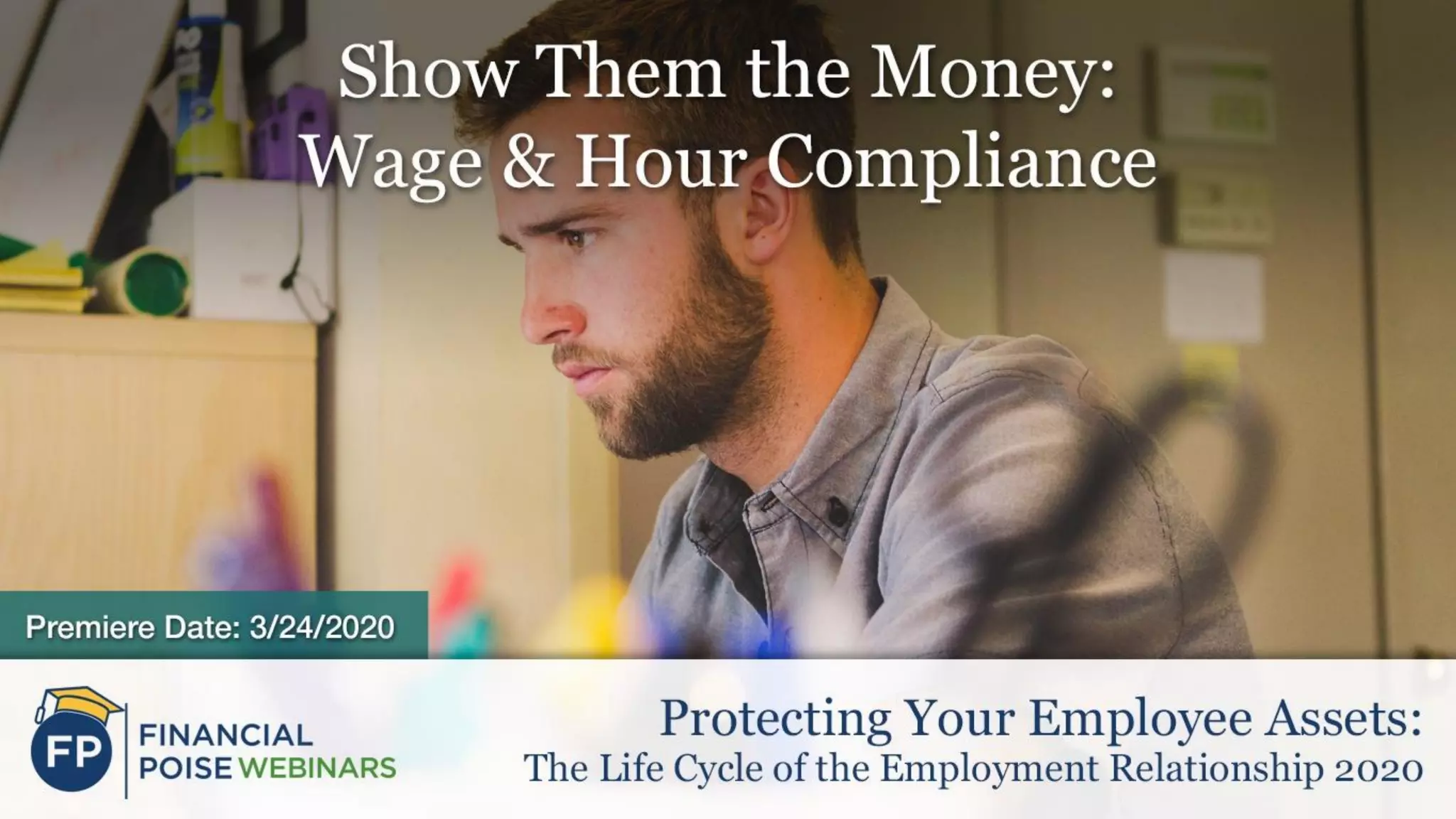 Show Them the Money: Wage & Hour Compliance (Series: Protecting Your ...