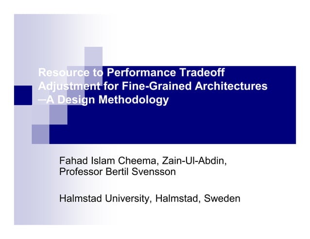 Resource to Performance Tradeoff Adjustment for Fine-Grained Architectures ─A Design Methodology ...