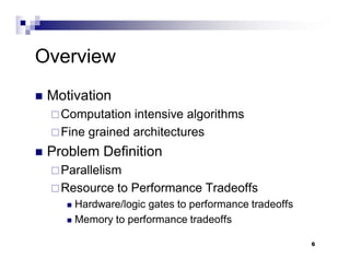 Resource to Performance Tradeoff Adjustment for Fine-Grained Architectures ─A Design Methodology ...