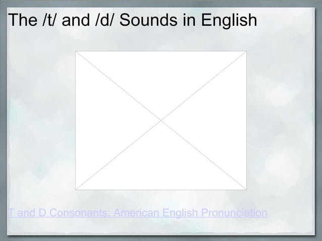 The t and_the_d_sounds_in_english | PPT | Dental Health | Diseases and ...