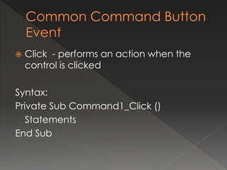 Commonly used controls and their Properties | PPTX
