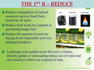3 R - REDUCE REUSE RECYCLE FOR A SUSTAINABLE PLANET | PPTX
