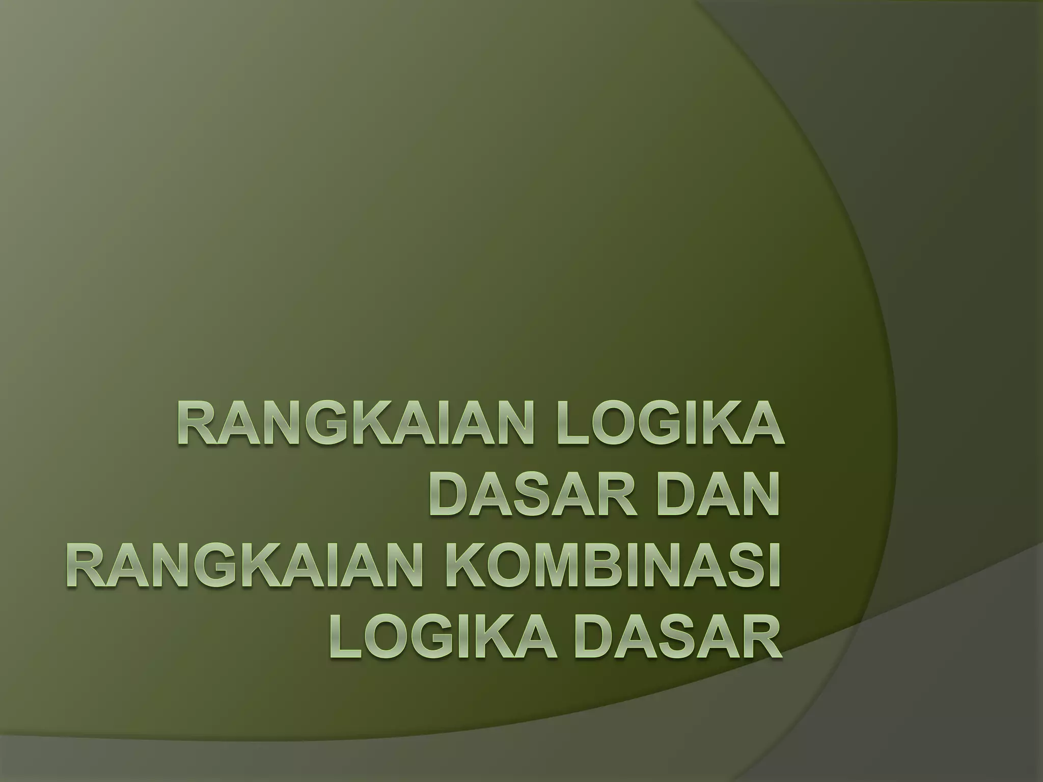 Rangkaian logika dasar | PPTX