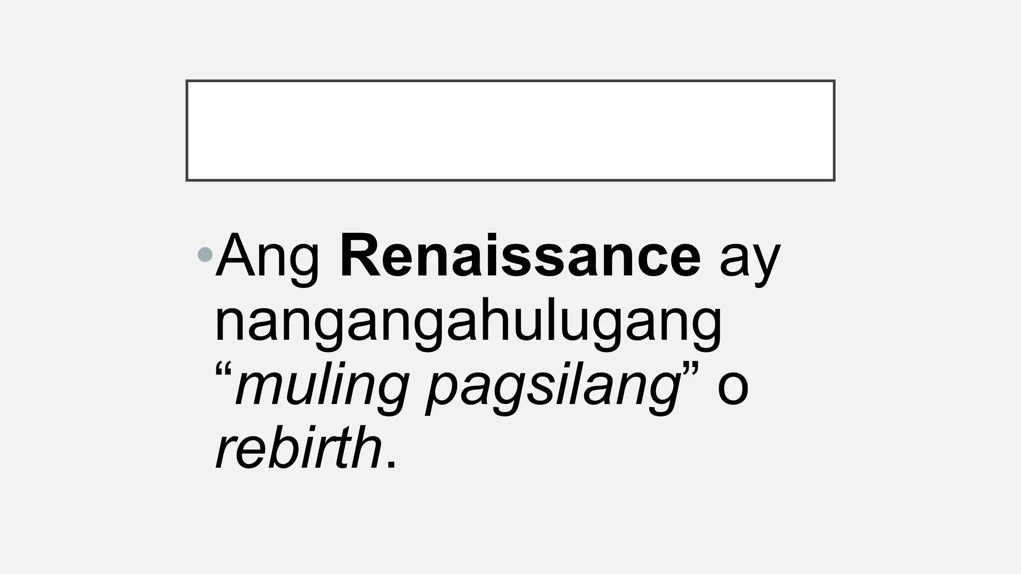 Ang Pag-usbong ng Renaissance | PPTX
