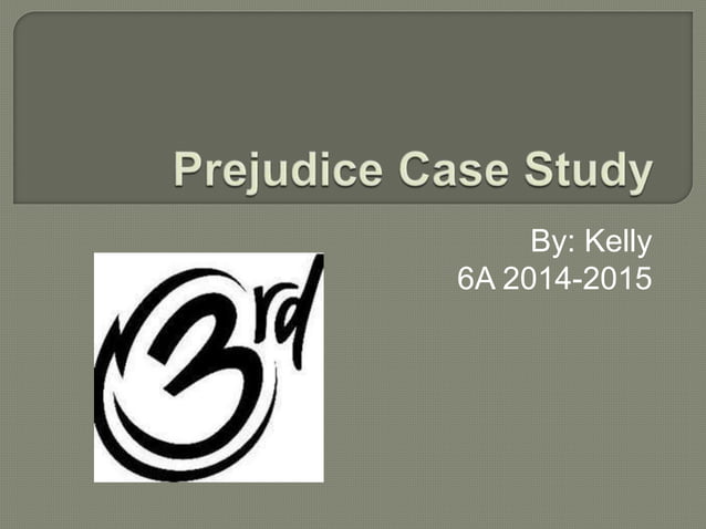 Prejudice Case Study | PPTX